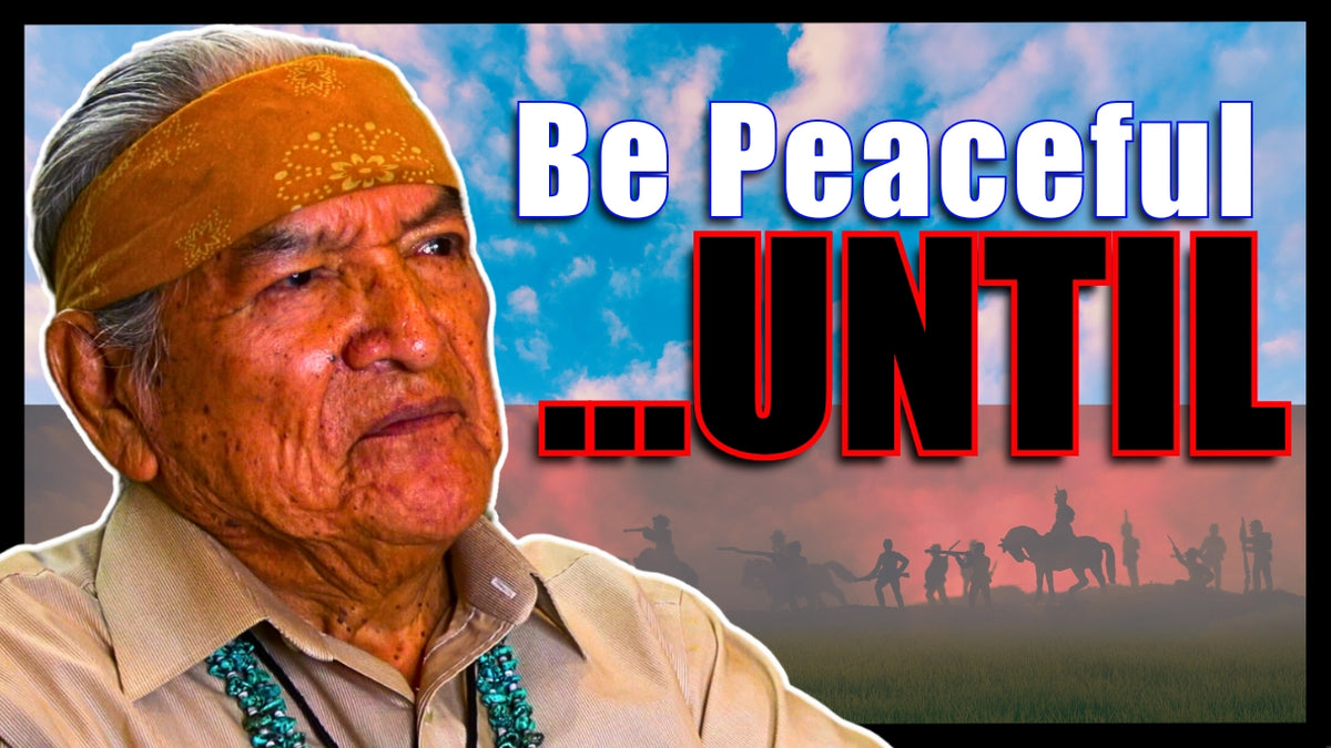 Navajo Teachings... When To Go To War – Navajo Traditional Teachings