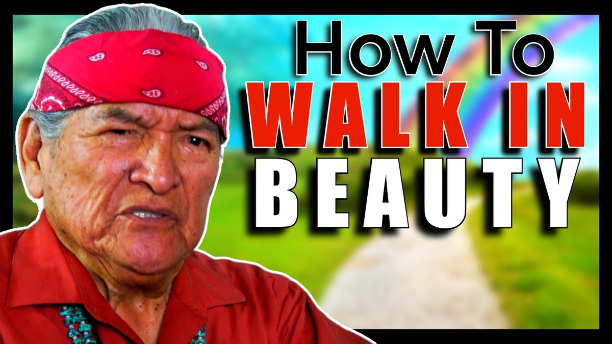 How to Walk in Beauty | Navajo Teachings – Navajo Traditional Teachings